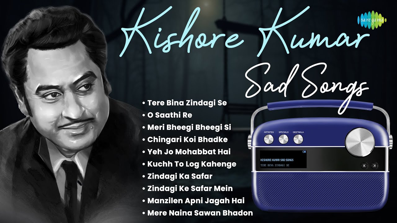 Kishore Kumar Sad Songs | Tere Bina Zindagi Se | O Saathi Re | Meri ...