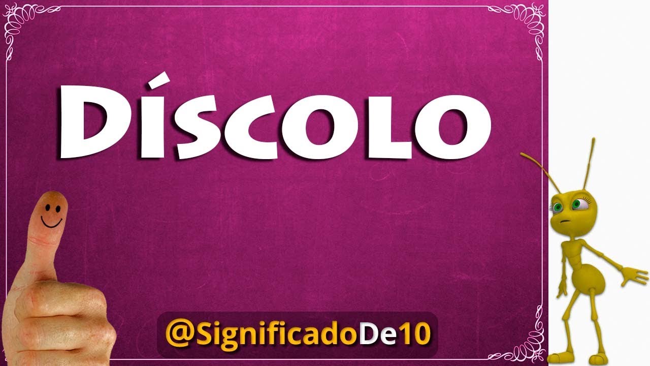 Díscolo Definición 💥 Significado de Díscolo - YouTube