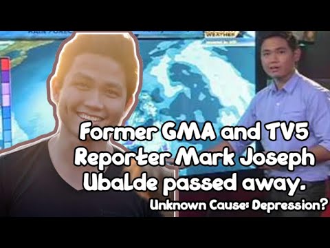 Former GMA and TV5 Reporter Mark Joseph Ubalde passed away. - YouTube