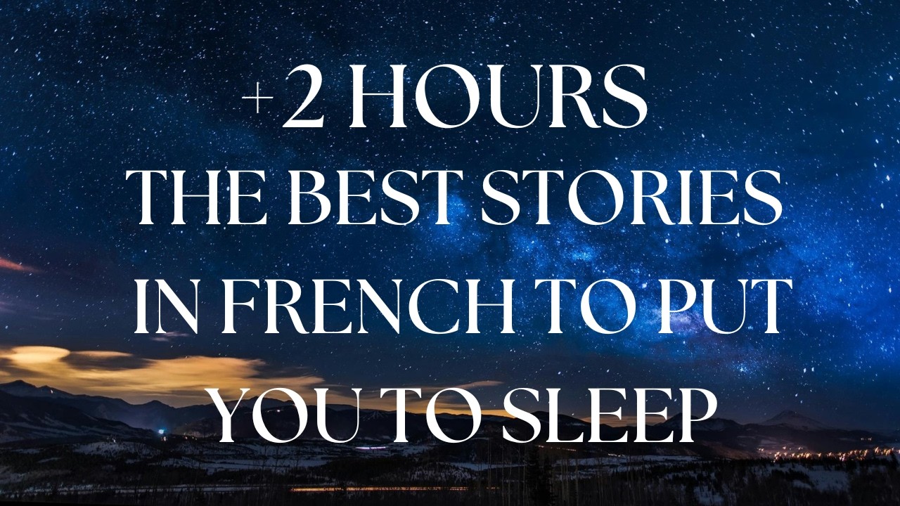 + 2H30 | The French Stories That Make Everyone Fall Asleep Instantly 💤 ...