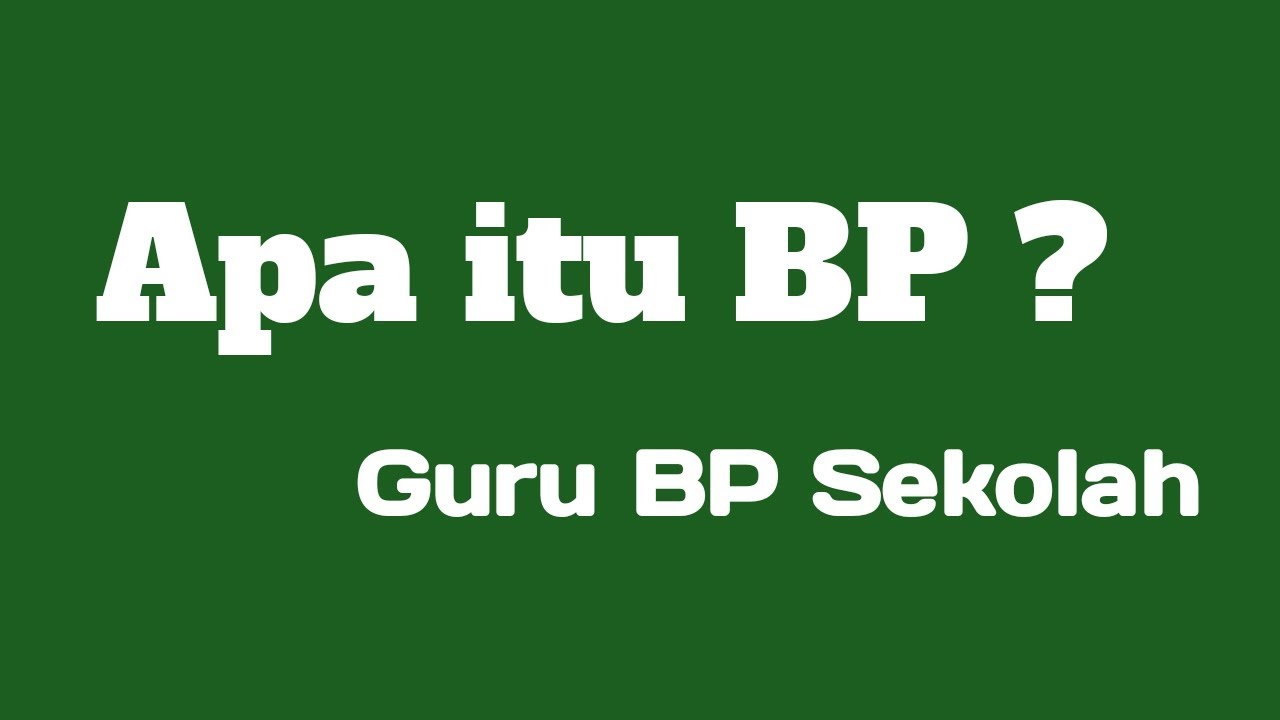Pengertian BP | Guru BP | Bimbingan Penyuluhan Islam - YouTube