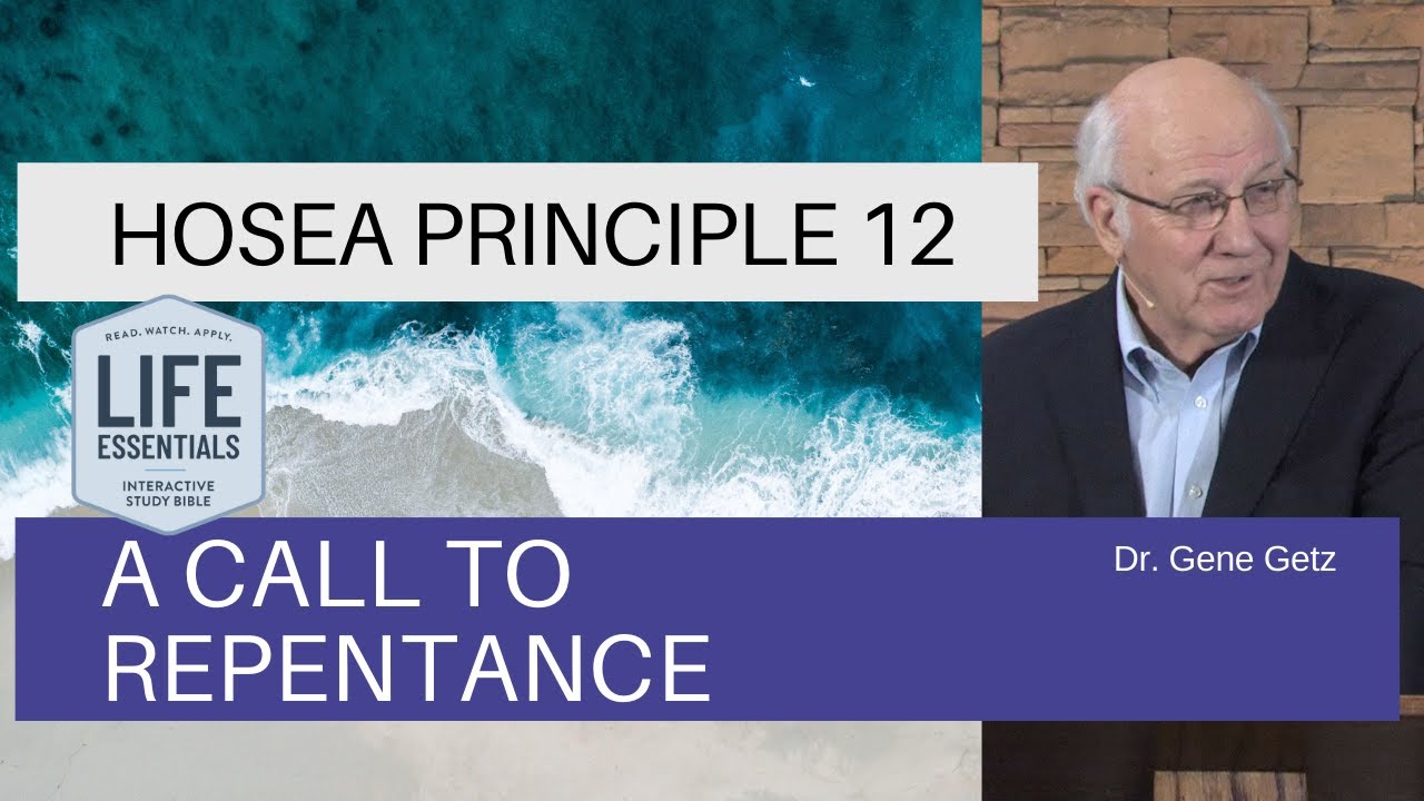 Hosea Principle 12: A Call to Repentance - YouTube