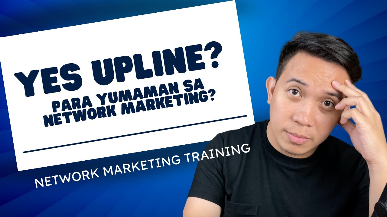The Truth About the "Yes Upline" Rule sa Network Marketing - YouTube