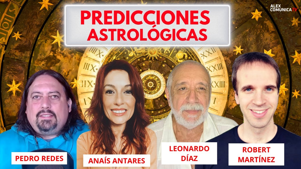 🔥 ASTROLOGÍA 2024-2025: EL NUEVO MUNDO.Tertulia con Robert Martínez e invitados 🔥 AlexComunicaTV ...