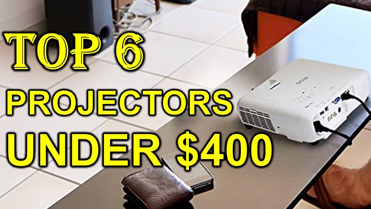 Best Projectors $400 in 2022 | Top 6 Best Projectors $400 Rreviews in ...