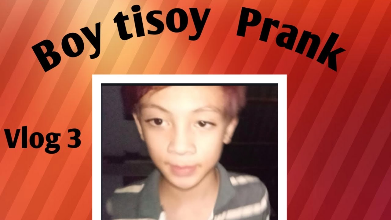 Third vlog,Boy tisoy prank - YouTube