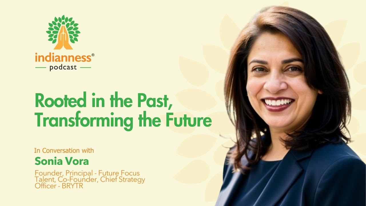 Rooted in the Past, Transforming the Future: Sonia Vora on Identity ...