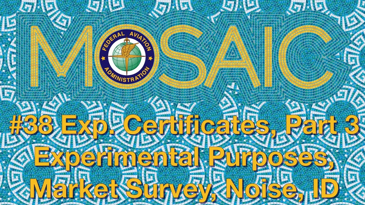 FAA MOSAIC Rule Proposal #38 | Experimental Airworthiness Certificates ...