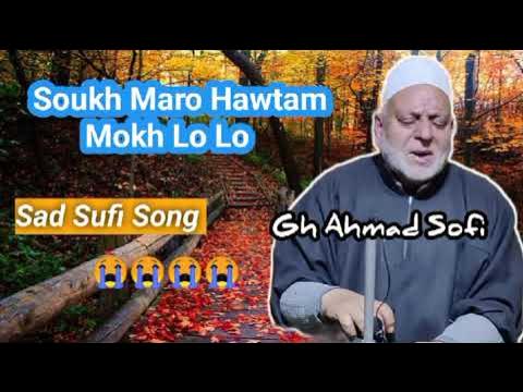 Soukh Maro Hawtam Mokh Lolo | Famous Sufi Song | Gh Ahmad Sofi | Watch now - YouTube