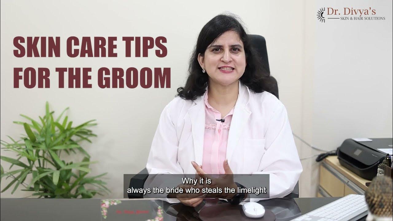 Pre-wedding-skin care for Grooms | Dr. Divya Sharma - YouTube
