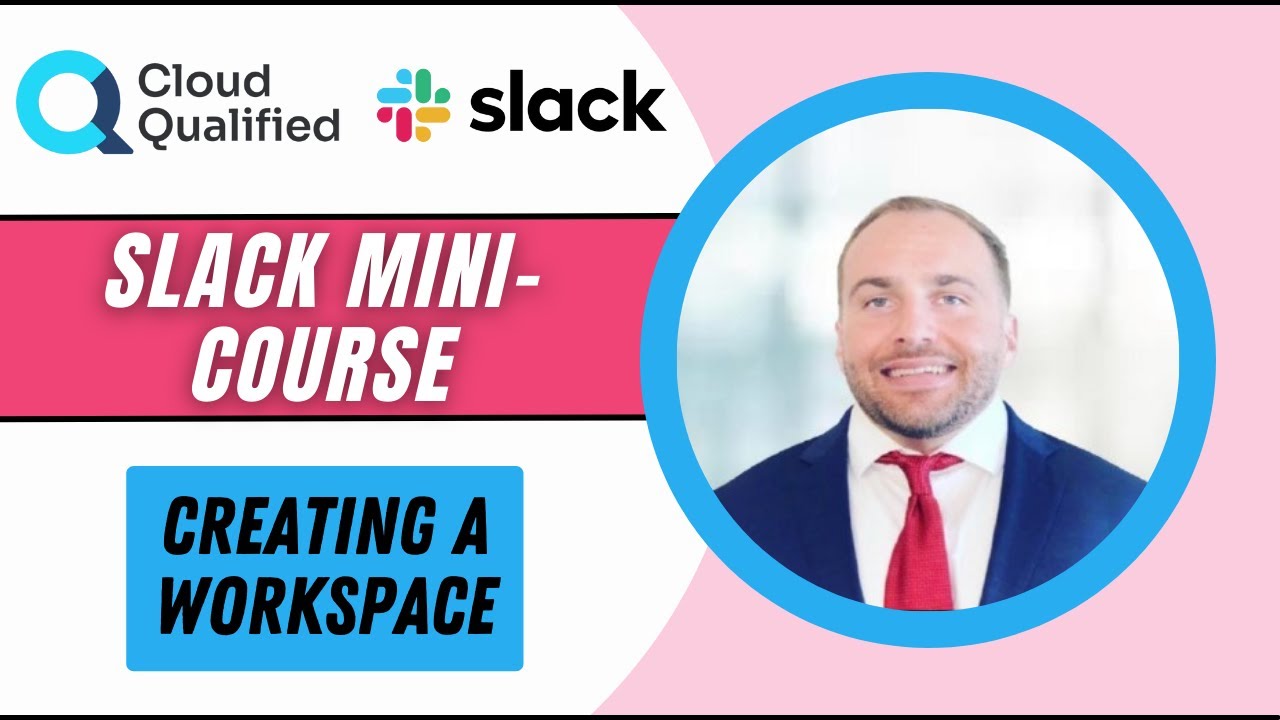 Slack Admin Mini-Course: Creating a Workspace - YouTube
