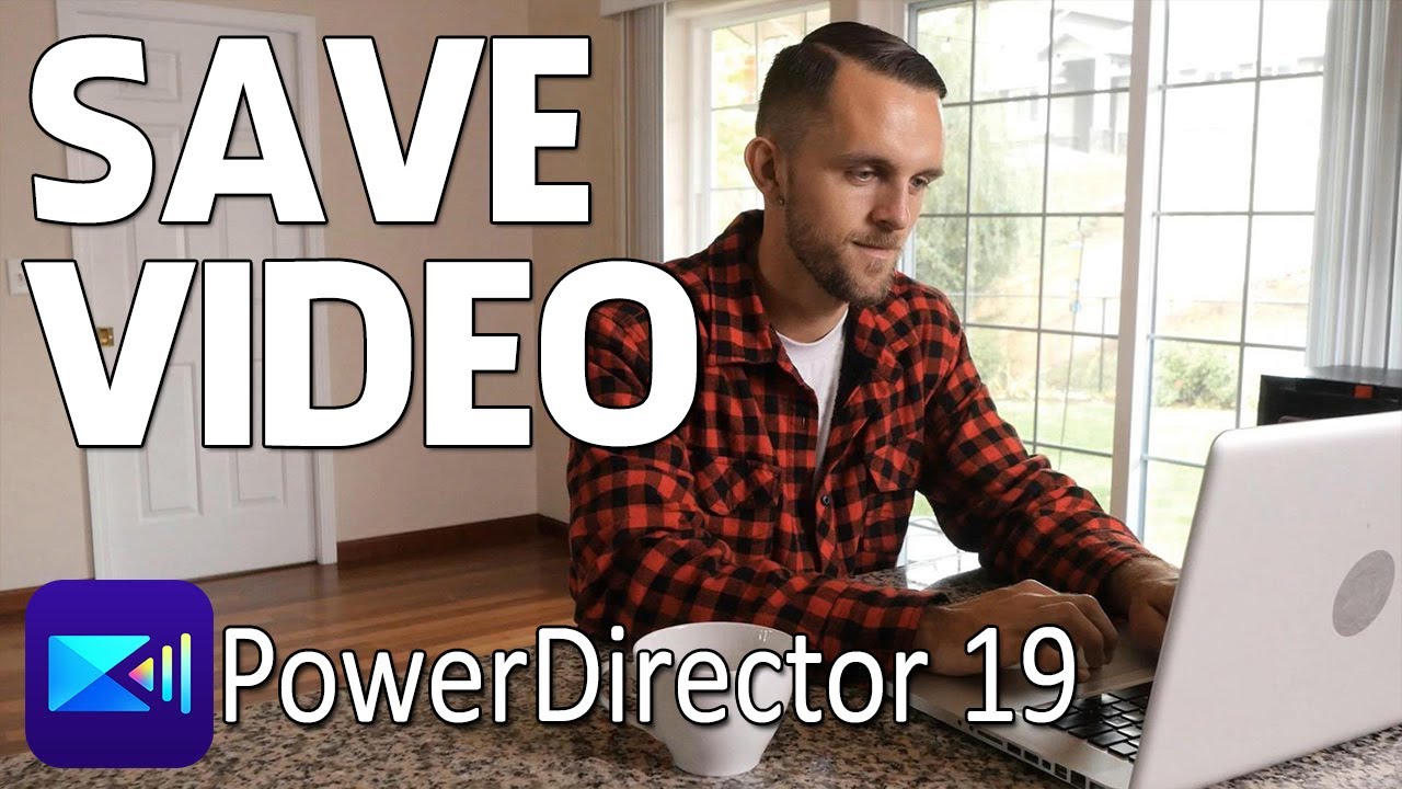 How to Save Videos | PowerDirector - YouTube