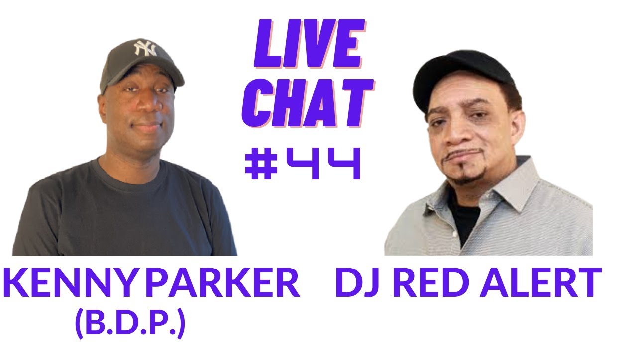 THE DJ KENNY PARKER SHOW FEATURING KOOL DJ RED ALERT - LIVE CHAT #44 ...