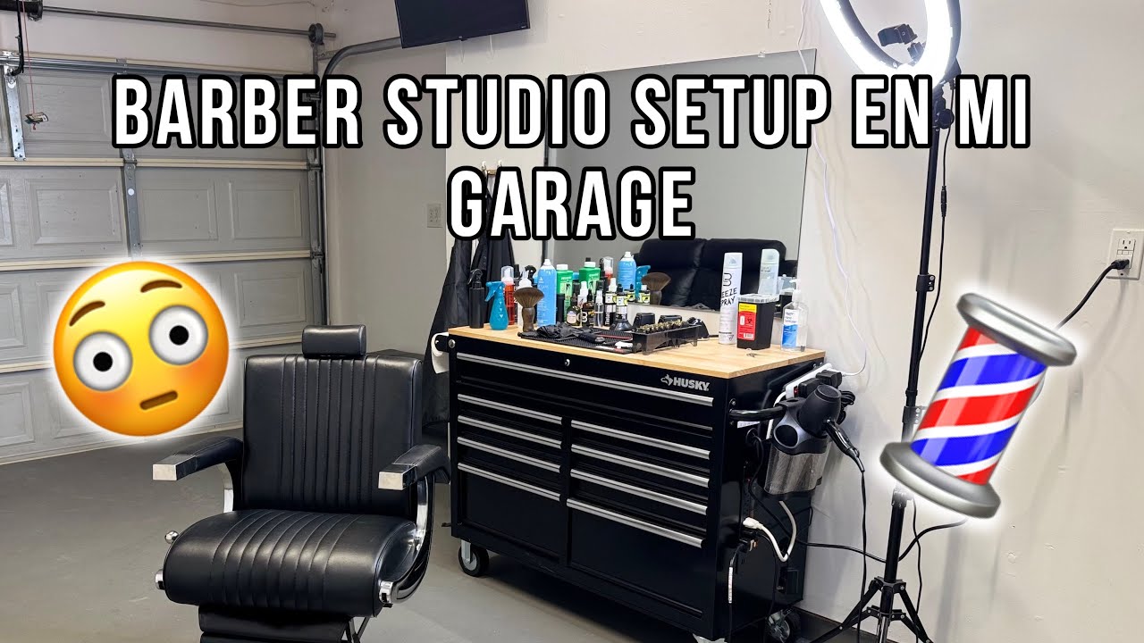 BARBER STUDIO SETUP EN MI GARAGE - YouTube