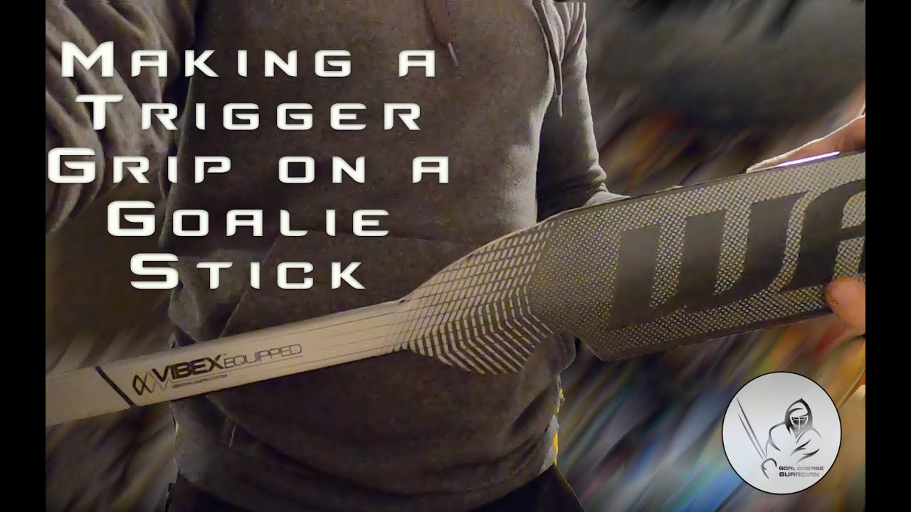 HOW TO MAKE A GOALIE TRIGGER GRIP - YouTube