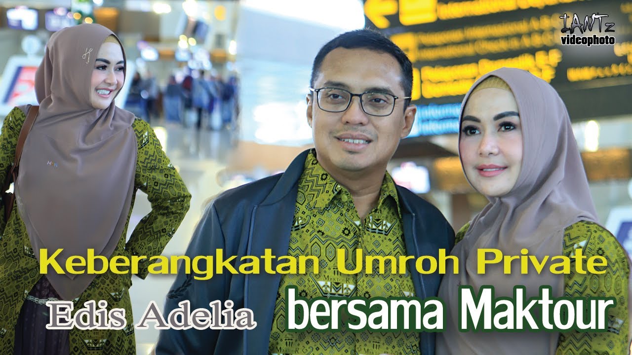 UMROH private EDIS ADELIA with MAKTOUR - YouTube