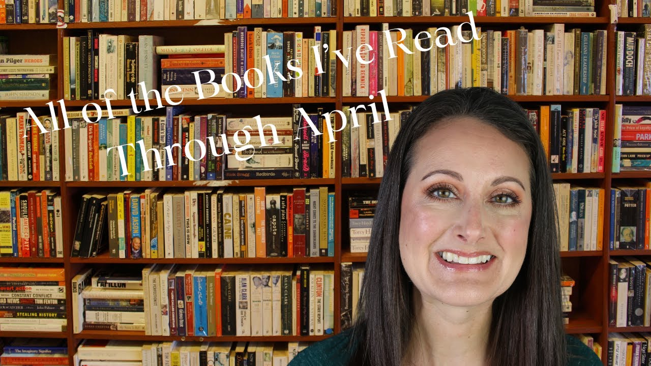 All Of The Books I Have Read Through April - YouTube