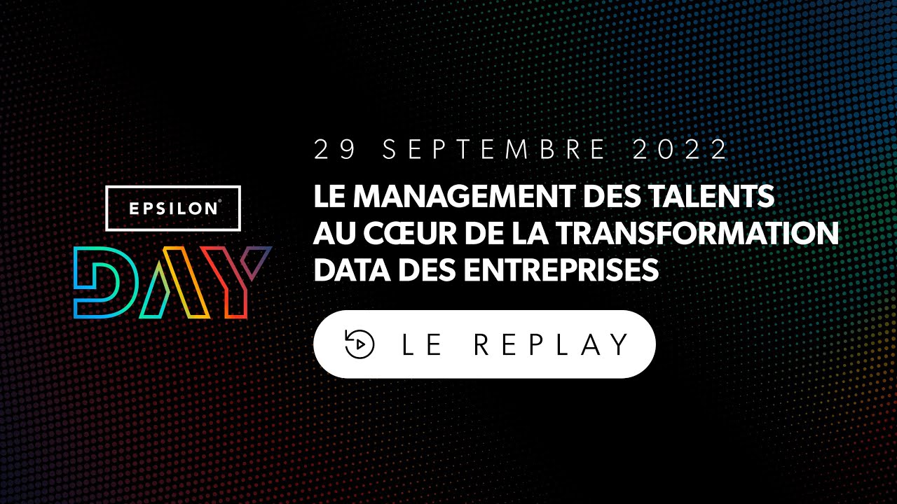 EPSILON DAY #3 - La management des talents au cœur de la transformation ...