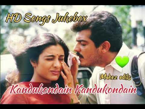 Kandukondain kandukondain Tamil HD Songs Jukebox | Ajith Kumar | AR rahman | 2000 | - YouTube
