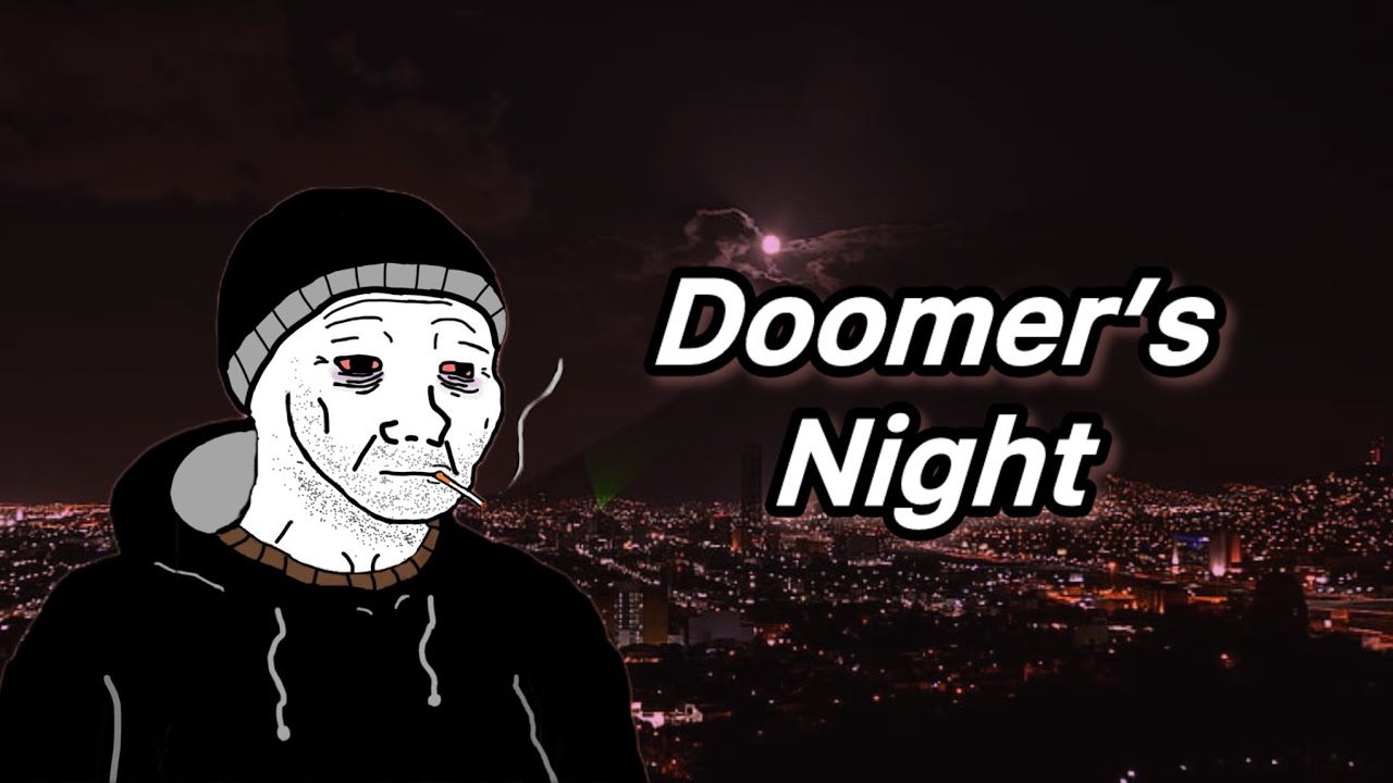 Doomer’s [Night] - YouTube
