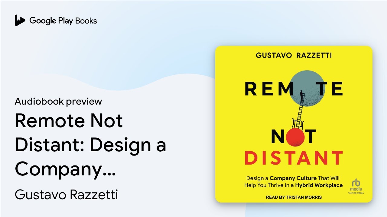 Remote Not Distant: Design a Company Culture… by Gustavo Razzetti ...