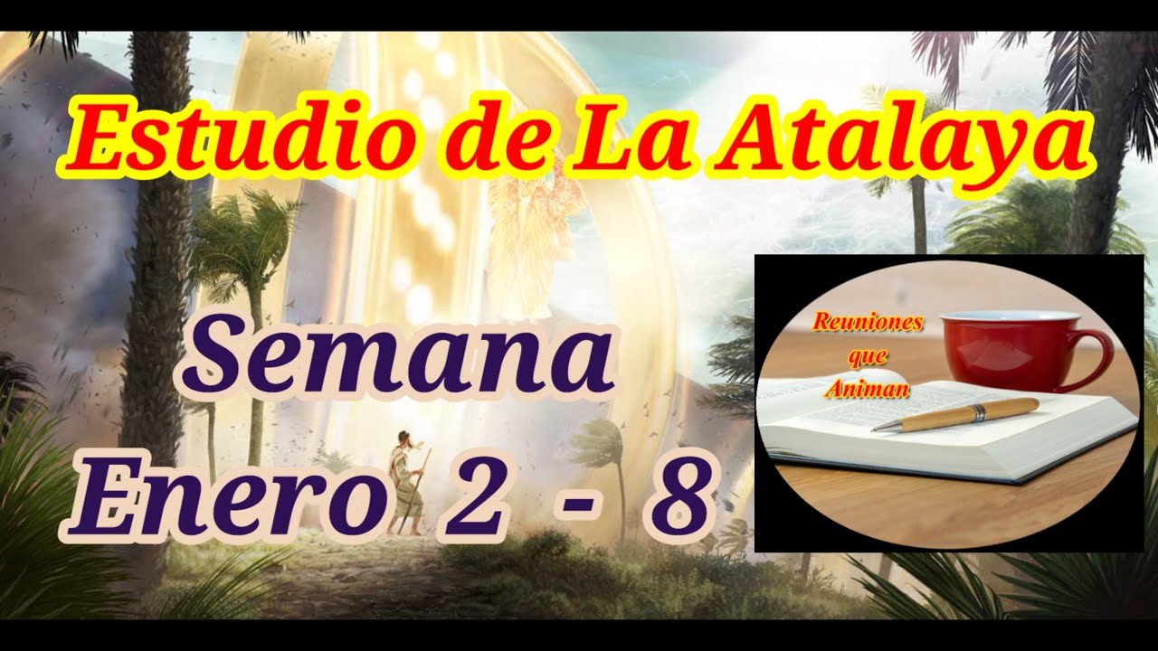 Estudio de La Atalaya. Semana Enero 2-8 - YouTube