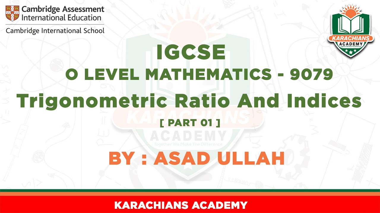 O Level Mathematics TRIGNOMETRY RATIO AND INDICES (Part 01 ) - YouTube