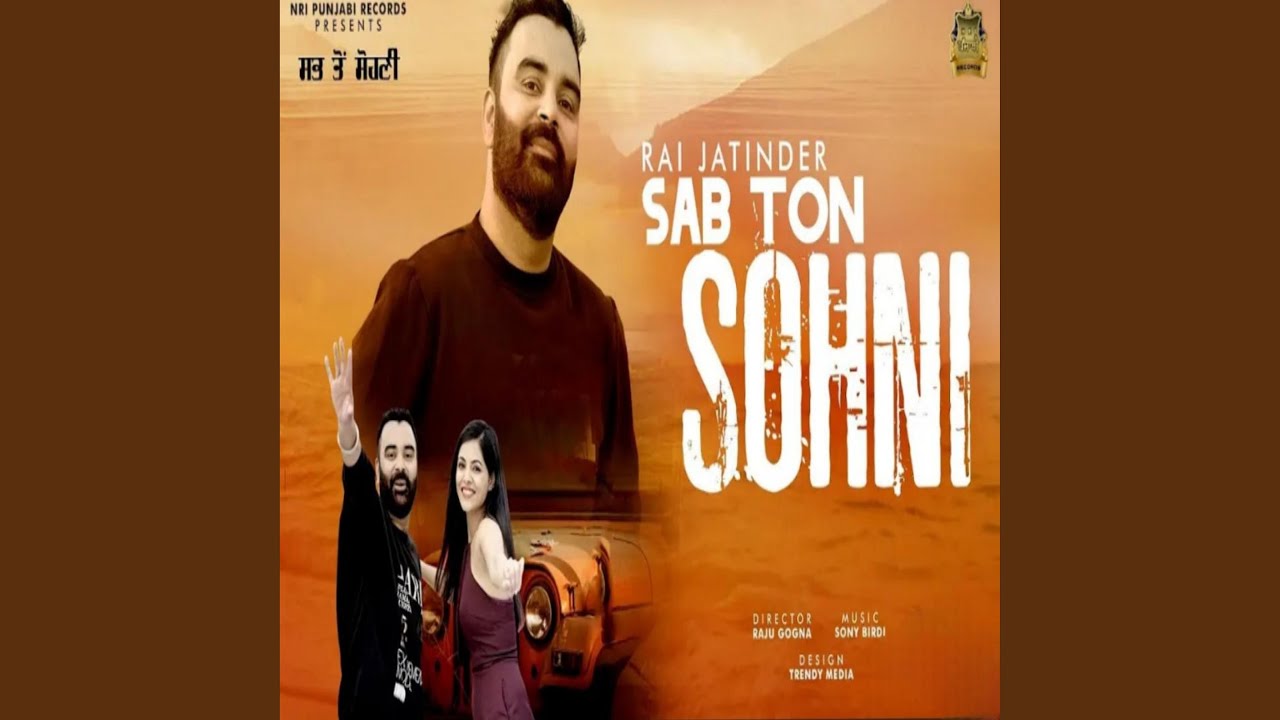 Sab Ton Sohni (Rai Jatinder) - YouTube