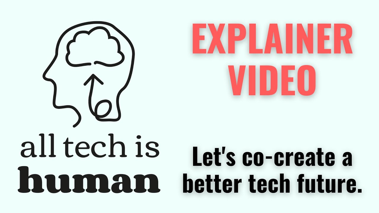 All Tech Is Human explainer video - YouTube
