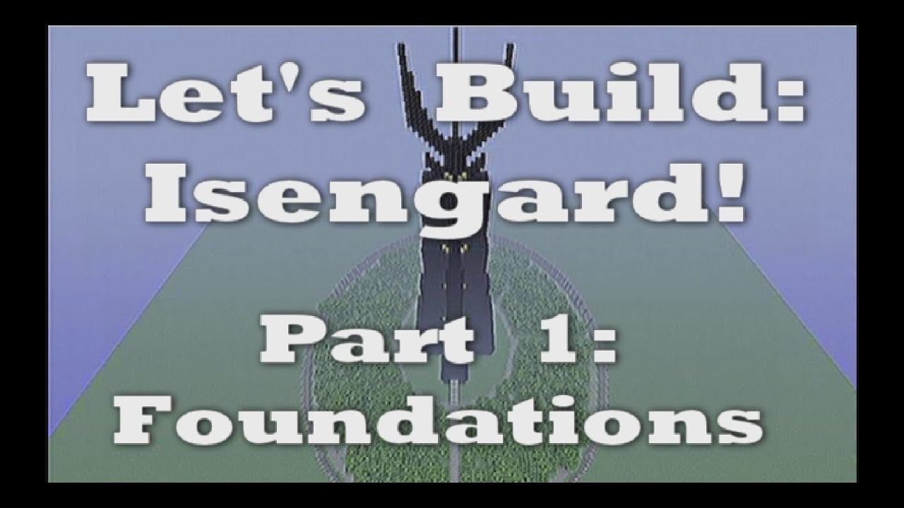 Let's Build: Isengard! | Part 1: Foundations! - YouTube