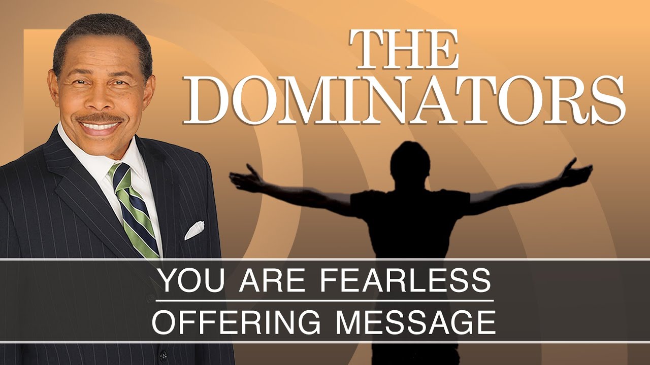 You Are Fearless with Offering Message - The Dominators - YouTube