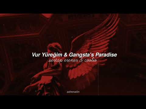 Vur yüreğim ft Gangsta's Paradise 2021
