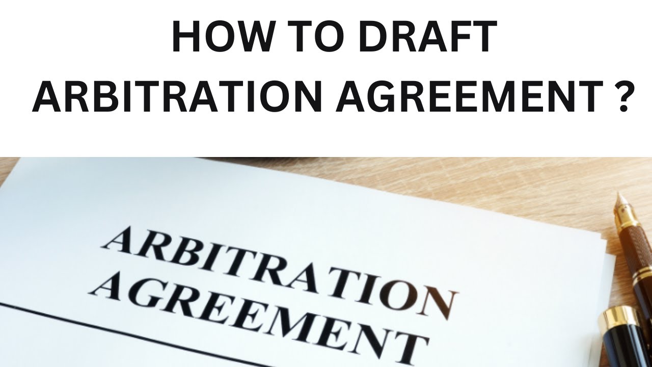 How to draft Arbitration agreement ? - YouTube
