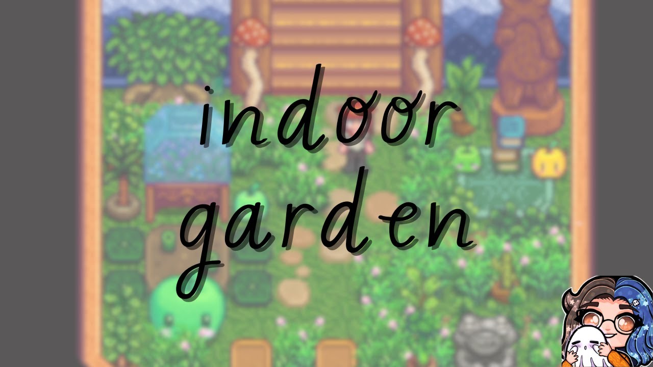 making another indoor garden in stardew valley! - YouTube