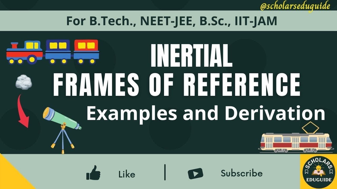 Lec 2: Inertial Frame of Reference | How To Choose Inertial Frames ...