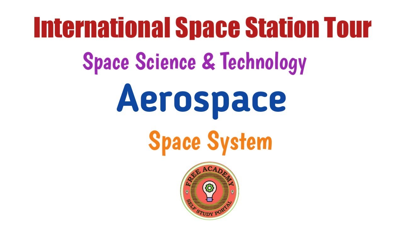 Aerospace | Space Science & Technology | International Space Station ...