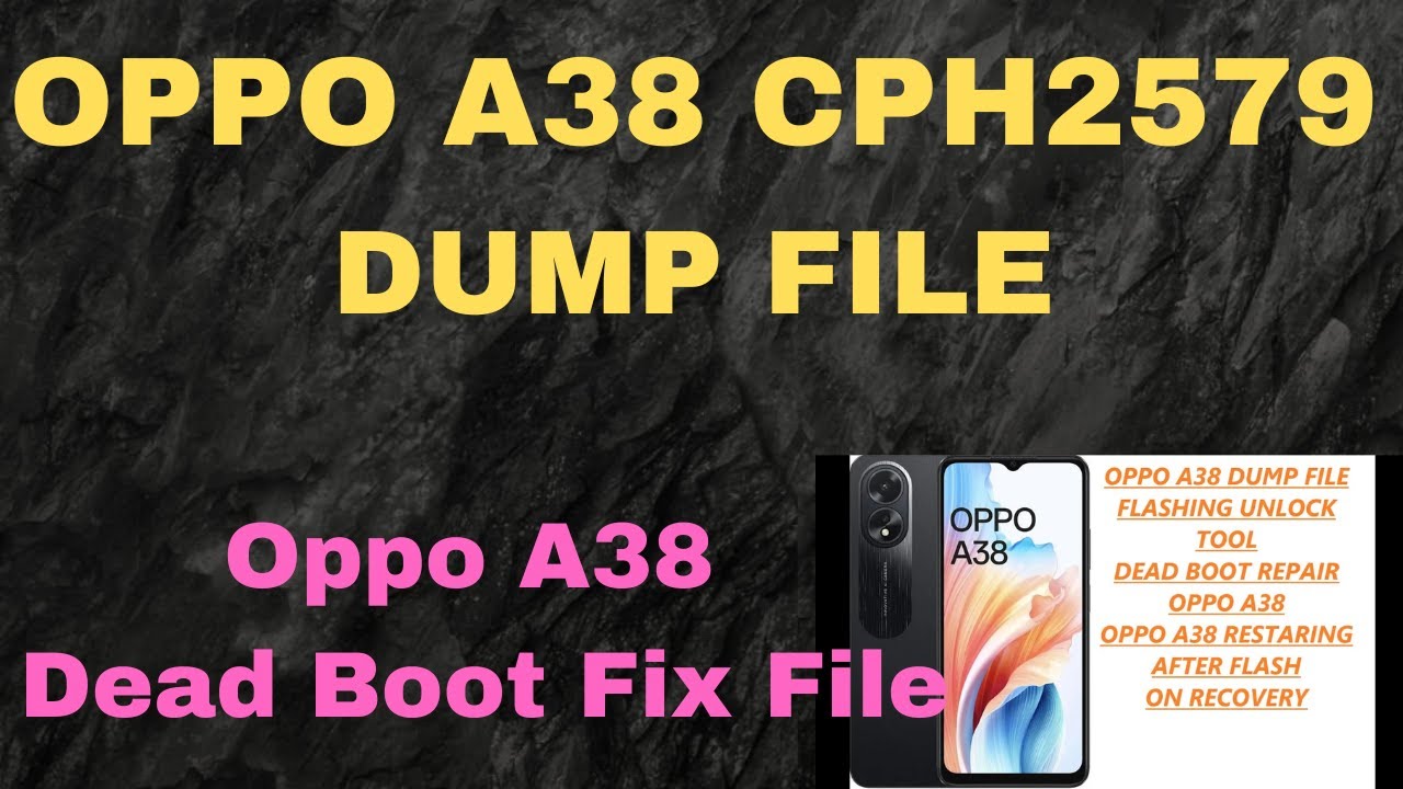 OPPO A38 CPH2579 DUMP FILE || A38 Unlock tool dump file | Oppo A38 dead ...