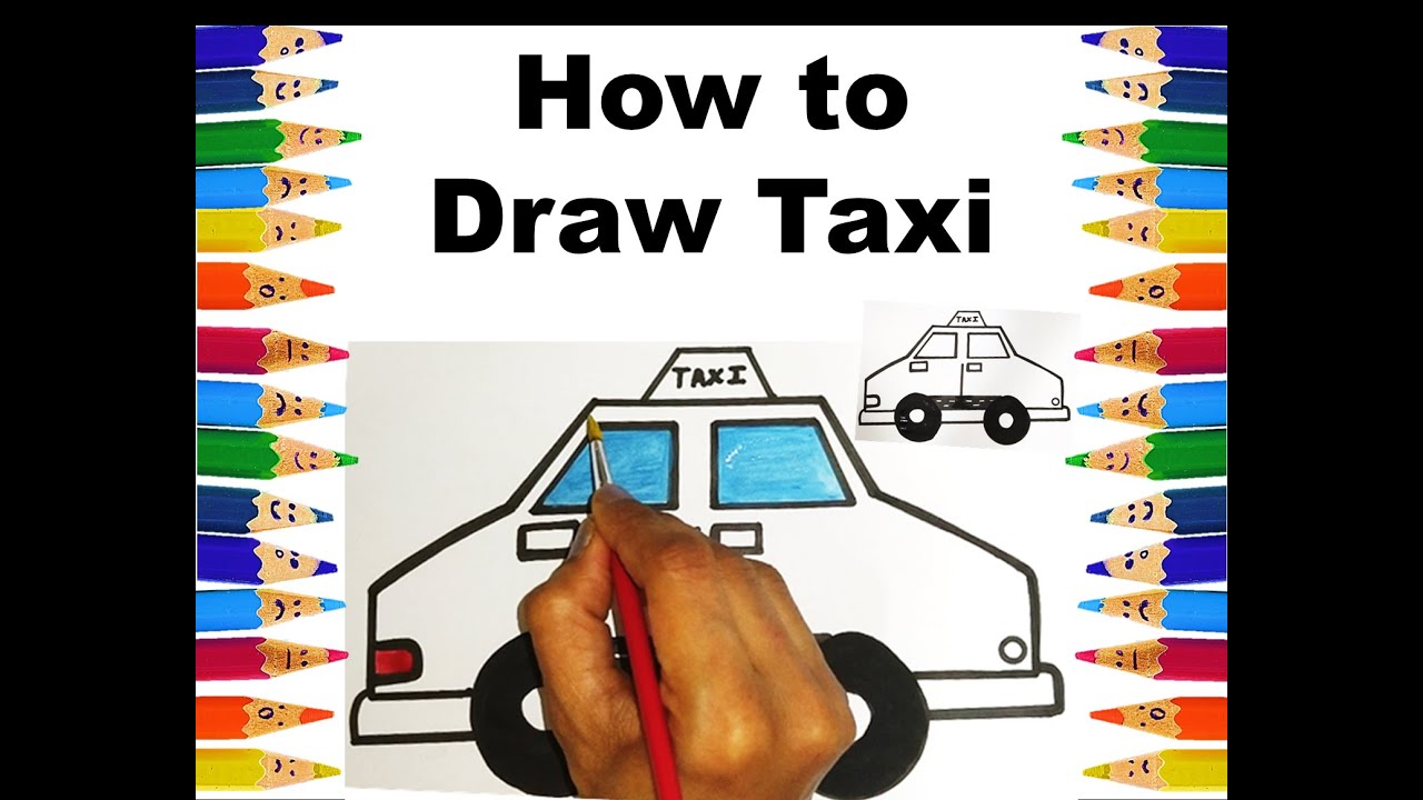 How to draw color Taxi, easy drawing for Kids to learn and develop ...