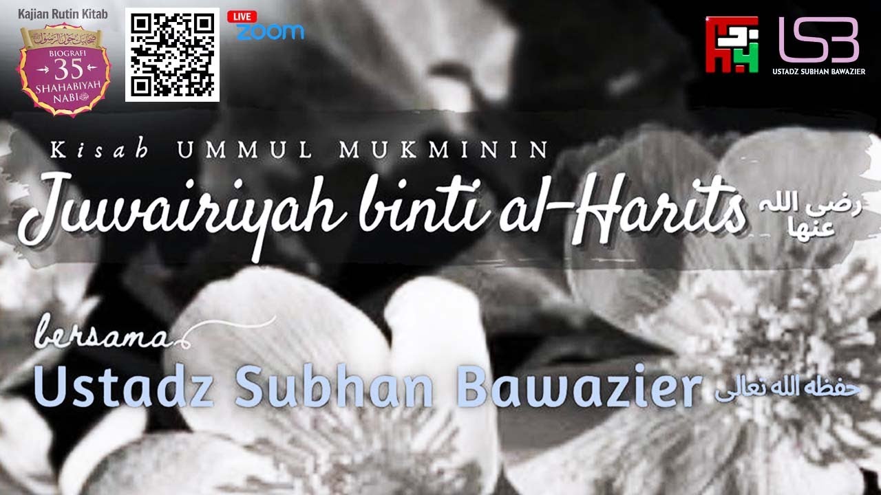 35 Shahabiyah Nabi ﷺ: "JUWAIRIYAH BINTI AL-HARITS Radhiyallahu 'Anha ...