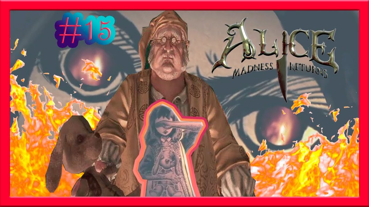 Alice Madness Returns - Radcliffe Tiene a mi CONEJO - Una mente en ...