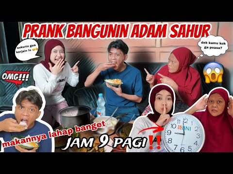 AUTO BATAL PUASA❗️BANGUNIN ADAM SAHUR DI JAM 9 PAGI😱ADAM SAMPE MARAH BESAR❗️