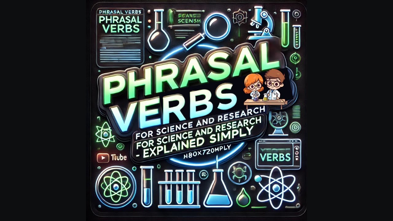 27.🏆Phrasal Verbs for Science and Research – Explained Simply - YouTube