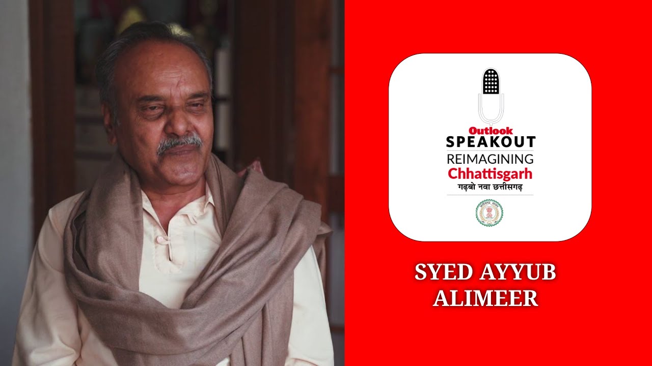 Outlook Speakout : Reimagining Chhattisgarh: Syed Ayyub Alimeer – Poet ...