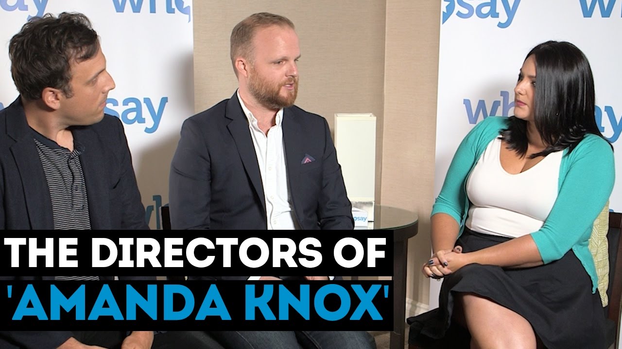 'Amanda Knox' Directors Rod Blackhurst & Brian McGinn on the Making of ...