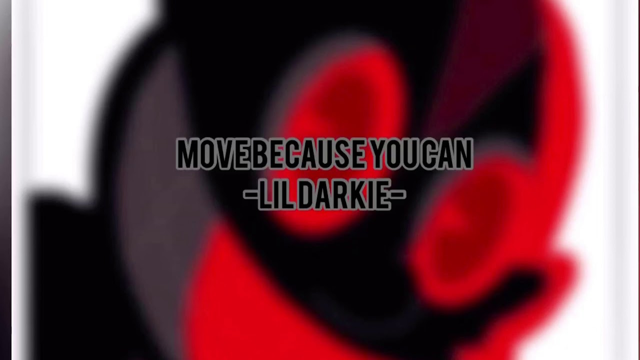 Move because you can-lil darkie (lyric) - YouTube