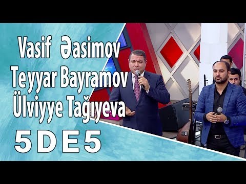 5də5 - (Vasif Əzimov, Ülviyyə Tağıyeva, Təyyar Bayramov, 100.5 FM)  06.11.2017