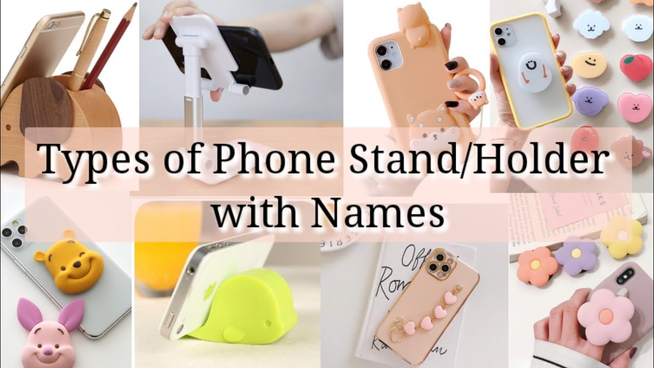 Types of Phone Stand/Holder with Names/ Mobile Phone Holders||TRENDY ...