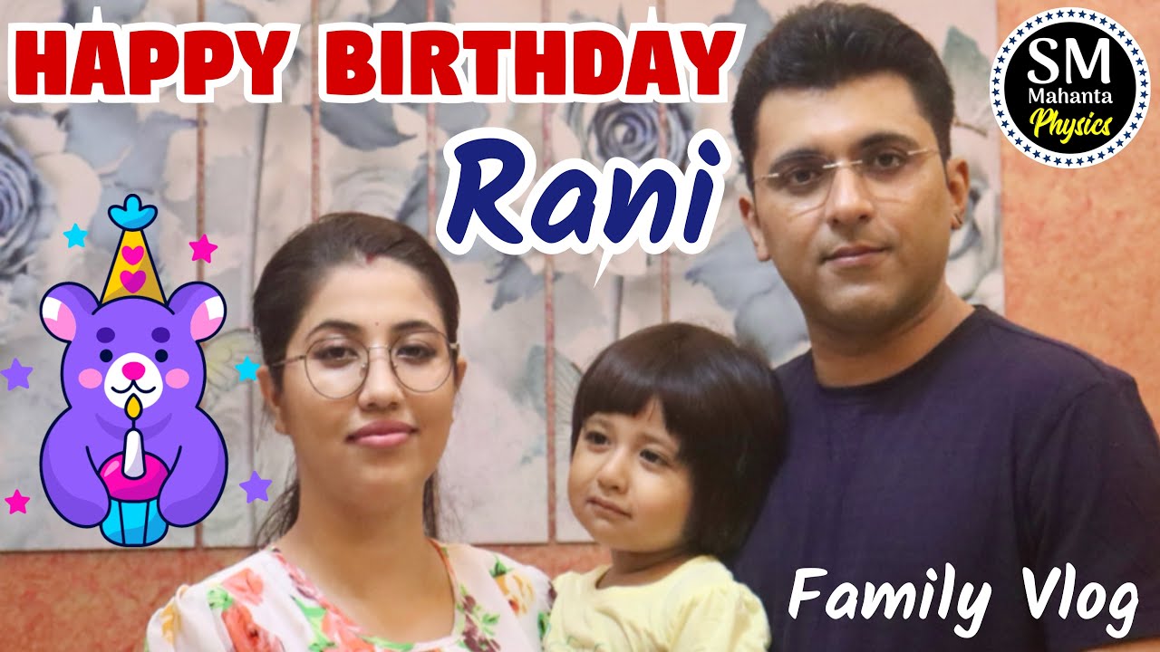 Happy Birthday Rani ️ - YouTube