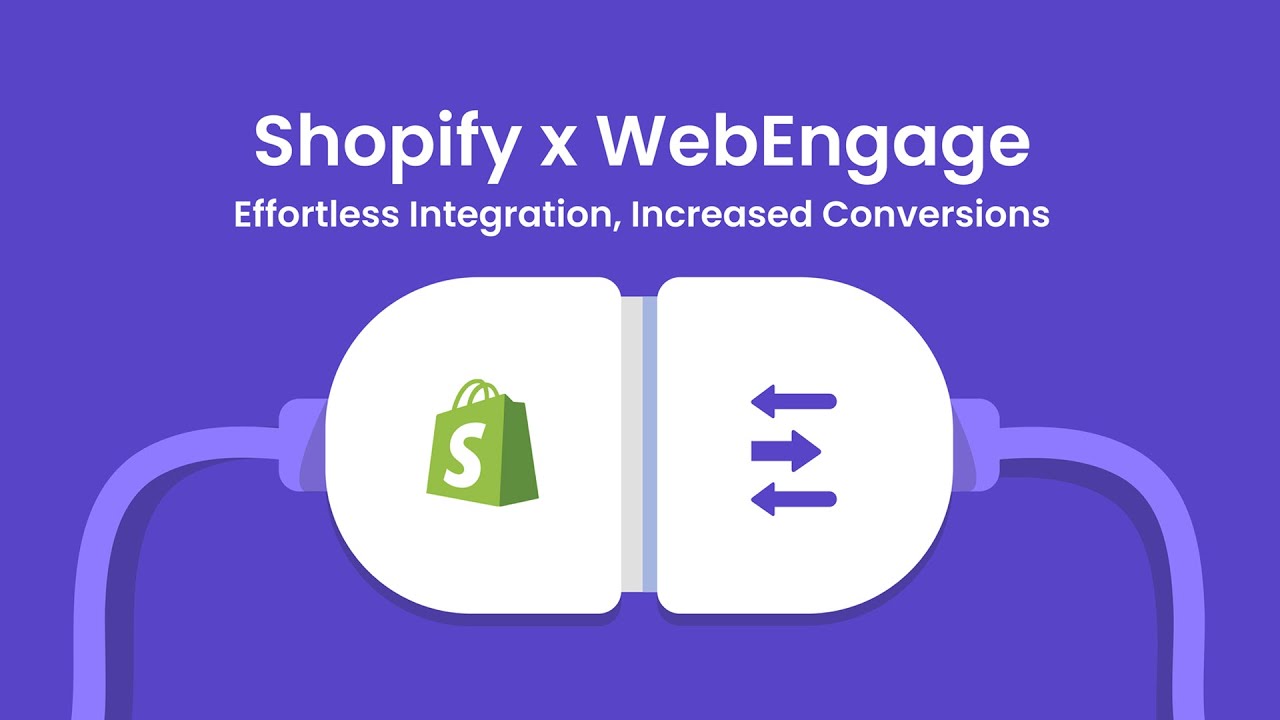 Shopify x WebEngage - Effortless Integration, Increased Conversions ...