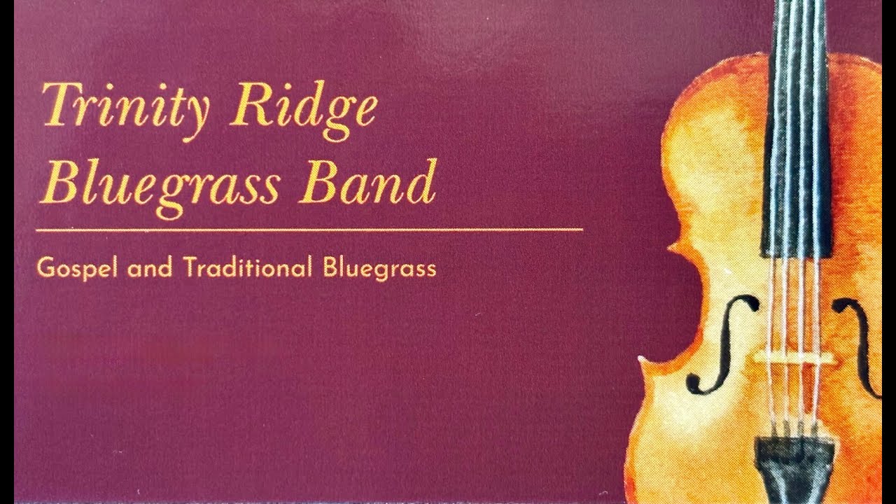 Dancing With The Angels Trinity Ridge Bluegrass live - YouTube